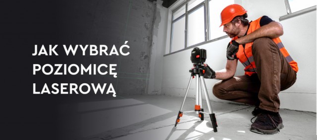 Jak wybrać poziomicę laserową | Blog Dnipro-M
